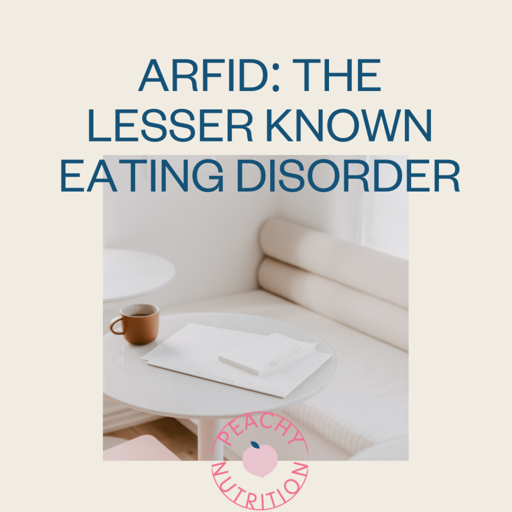 ARFID: The Lesser-Known Eating Disorder - peachy-nutrition.com